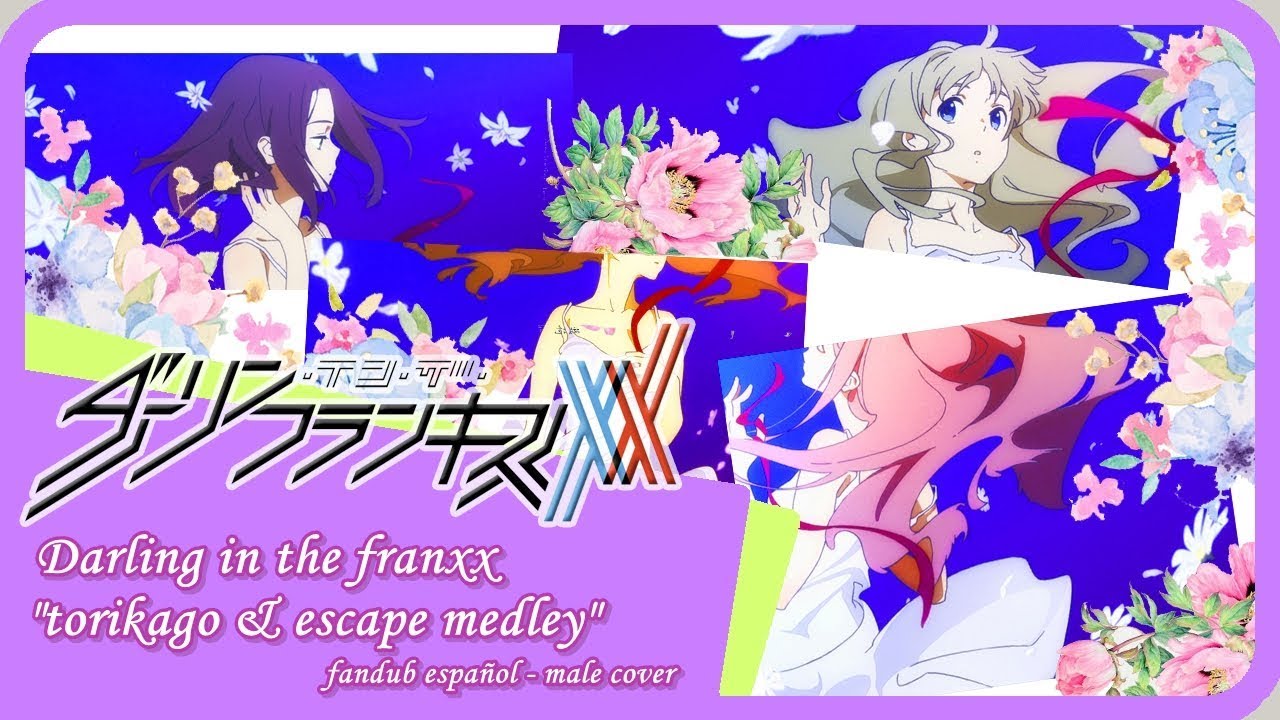 Darling in the FranXX ending 1-5 cover español - YouTube