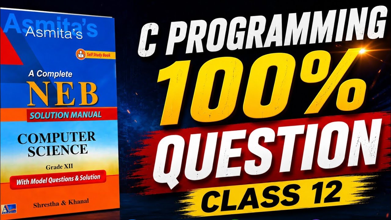 100% FIXED C Programming Questions | Class 12 Computer Science NEB 2083 ...