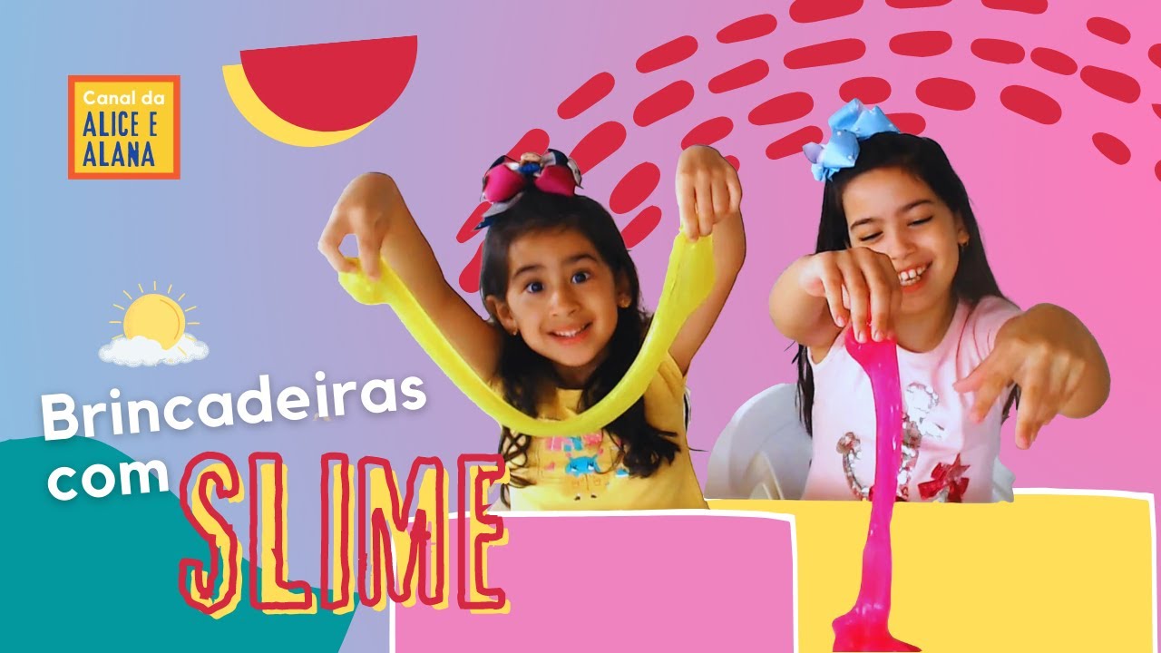 Brincadeiras com Slime | Canal da Alice e Alana - YouTube