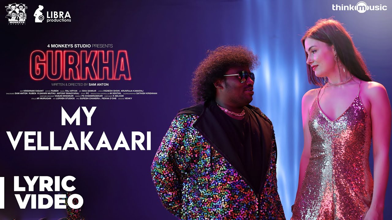 Gurkha | My Vellakaari Song Lyric Video | Yogi Babu, Elyssa Erhardt ...