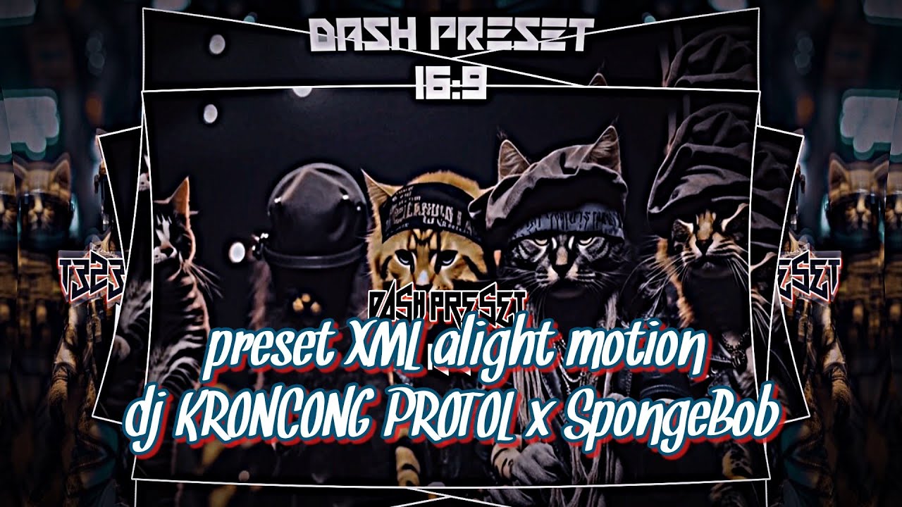 PRESET XML ALIGHT MOTION | DJ KRONCONG PROTOL X SPONGEBOB - YouTube