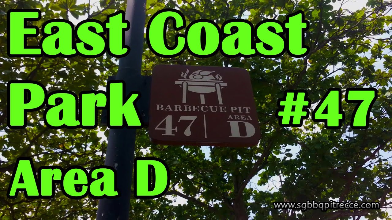 East Coast Park BBQ Pit 47 Area D [ARCHIVED 2015] - YouTube