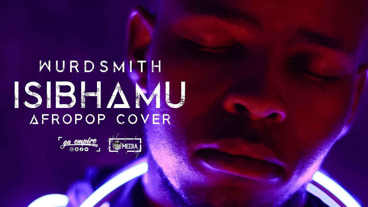 Wurdsmith - Isibhamu Cover (Official Video) - YouTube