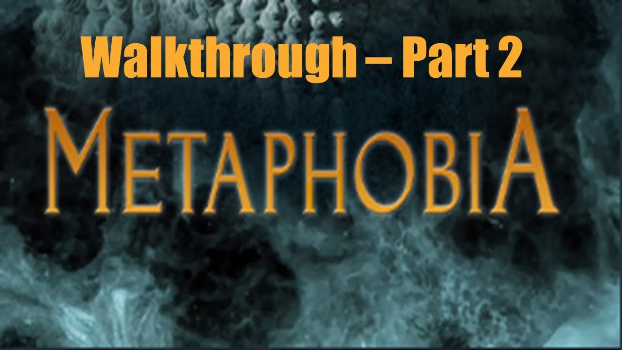 Metaphobia | Walkthrough - Part 2 [No Commentary] - YouTube