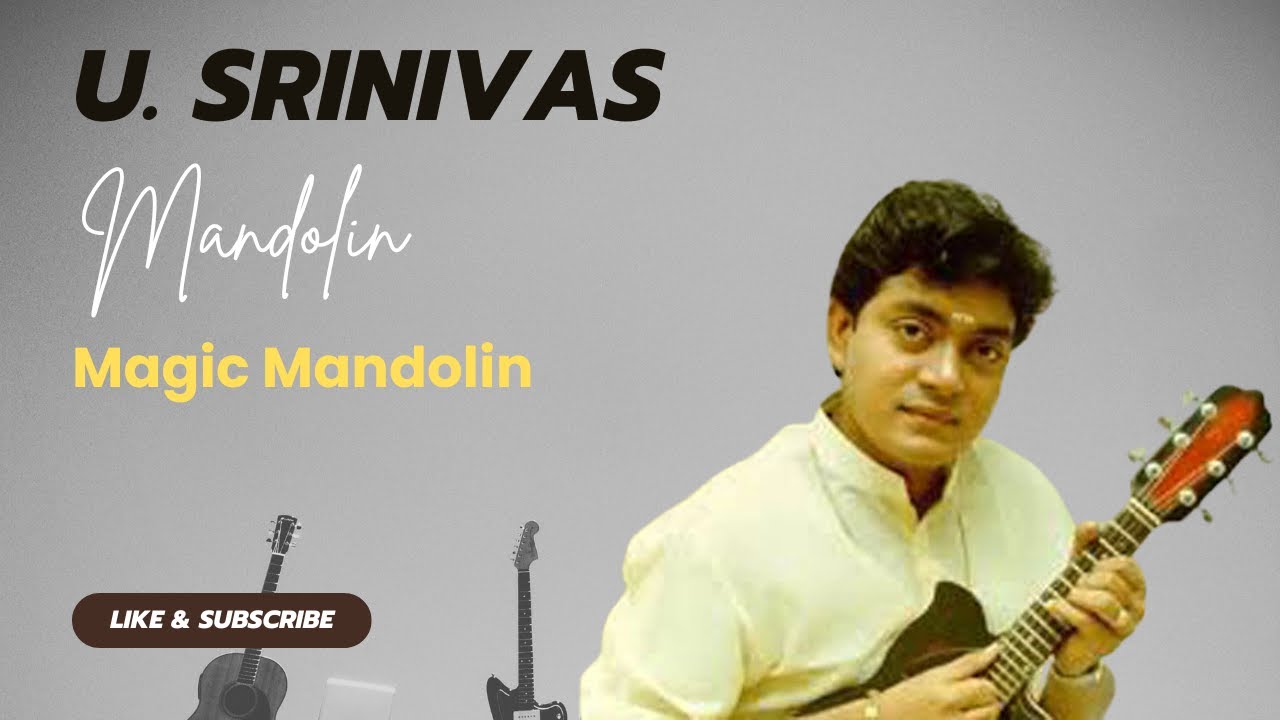 Magic Mandolin | Mandolin is played by U. Srinivas - YouTube