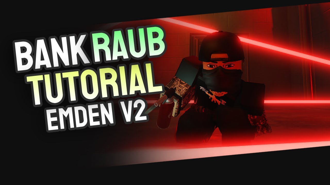 BANK RAUB V2 TUTORIAL in NOTRUF EMDEN - ROBLOX - YouTube