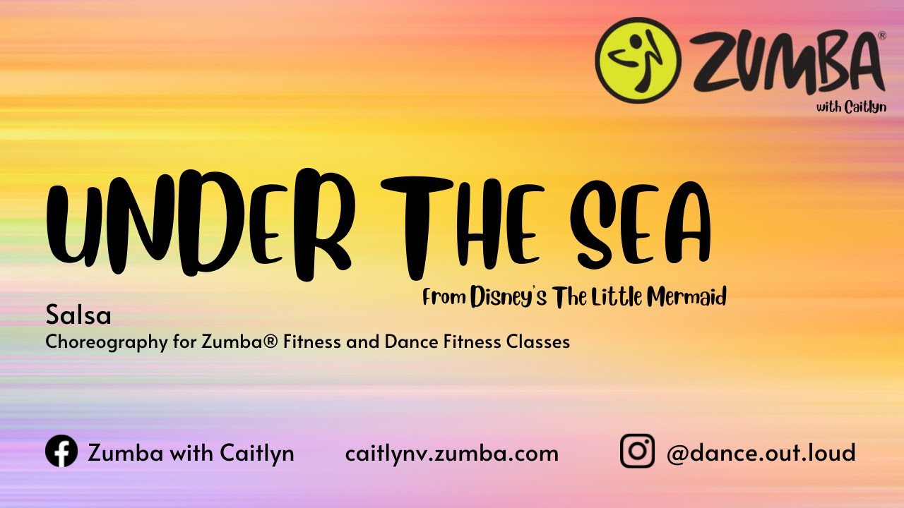 "Under the Sea" from Disney's The Little Mermaid - Zumba®️ Choreography ...