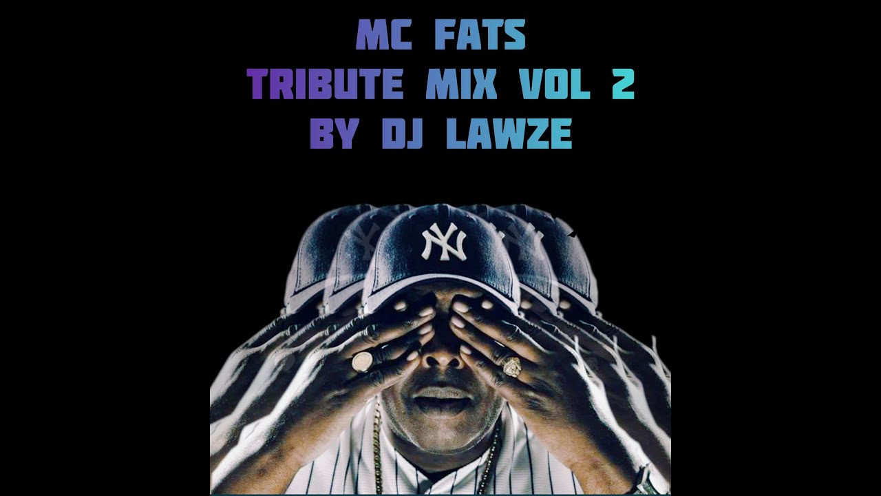 MC FATS - TRIBUTE MIX VOL 2 {MIXED BY DJ LAWZE} - YouTube