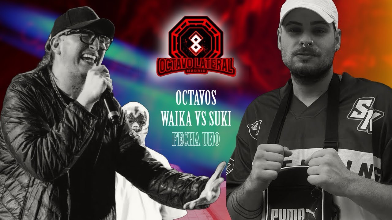 WAIKA VS SUKI - (OCTAVOS) FECHA UNO - YouTube