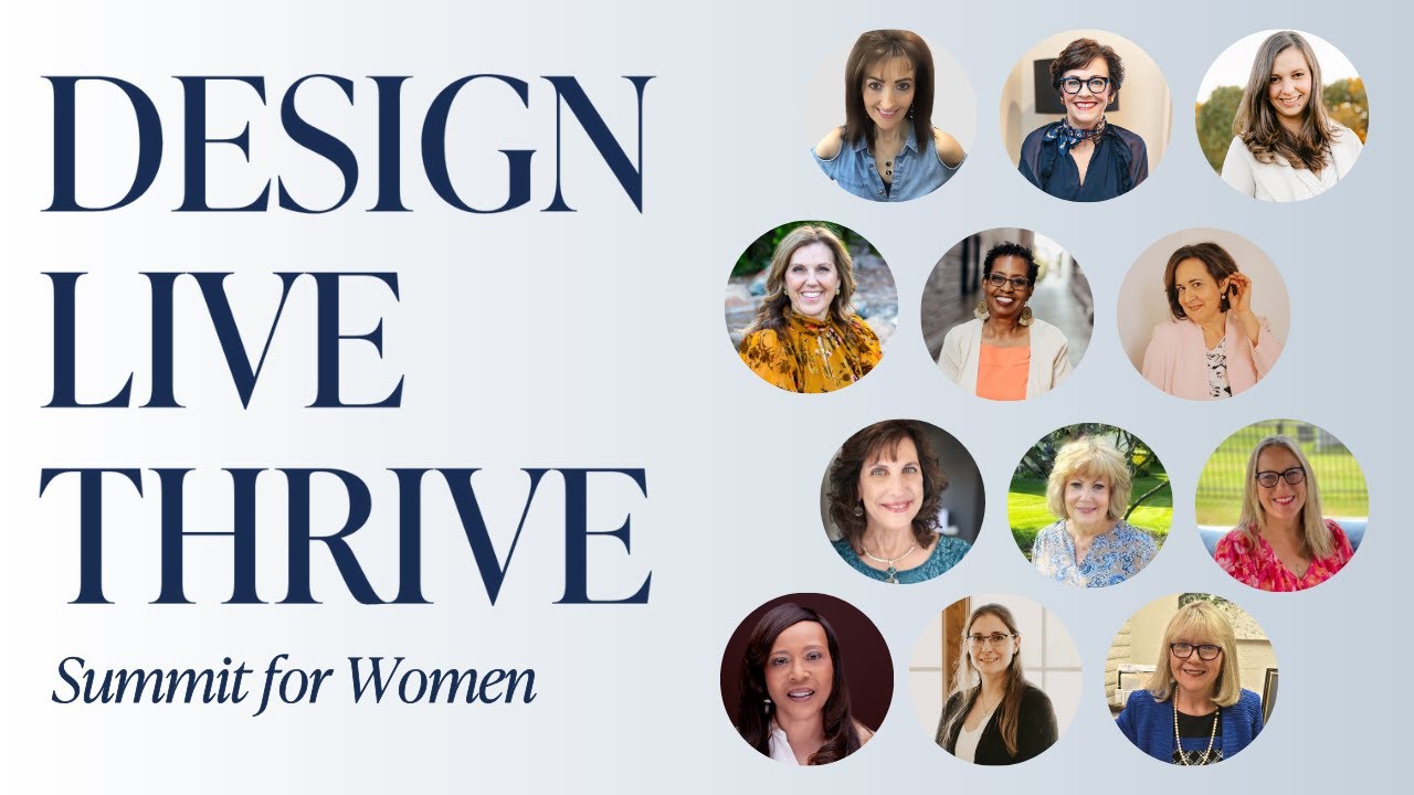 2025 Design, Live, Thrive Summit for Women: Design Your Life with ...