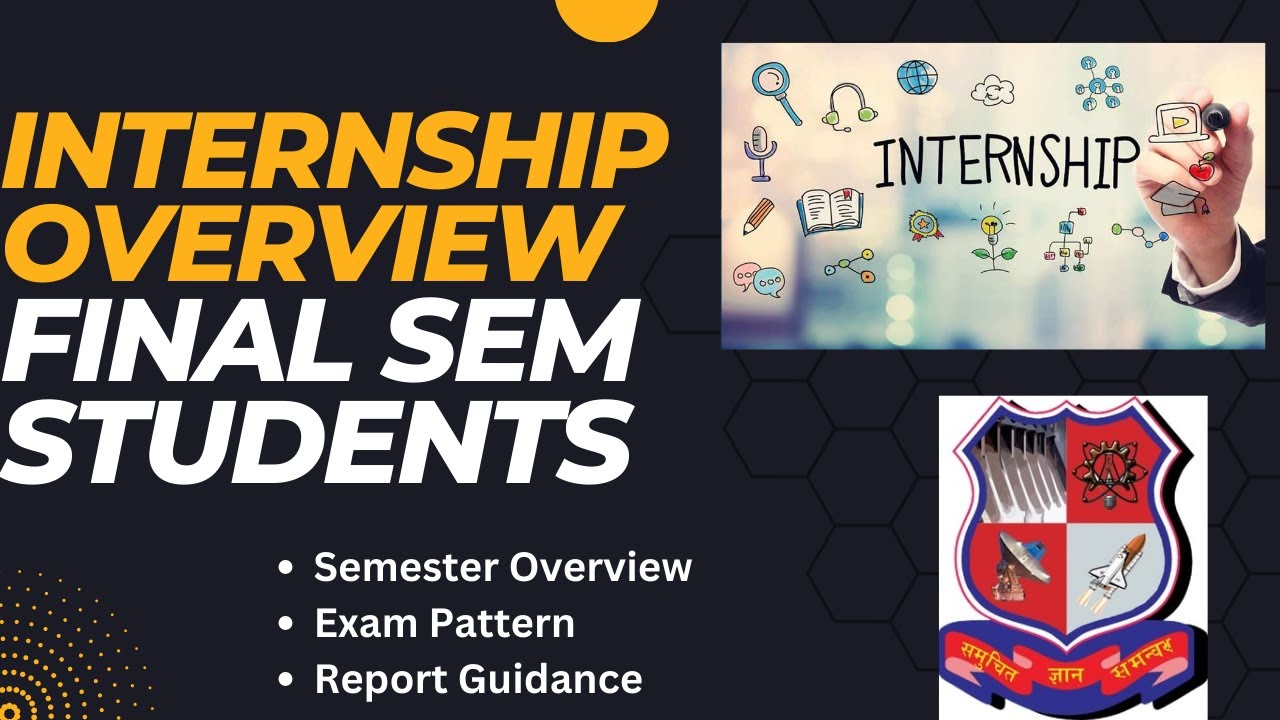 Internship Overview for Final Semester Students - YouTube