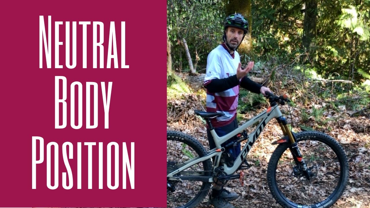 Neutral Body Position - Mountain Bike Lesson 3 - YouTube