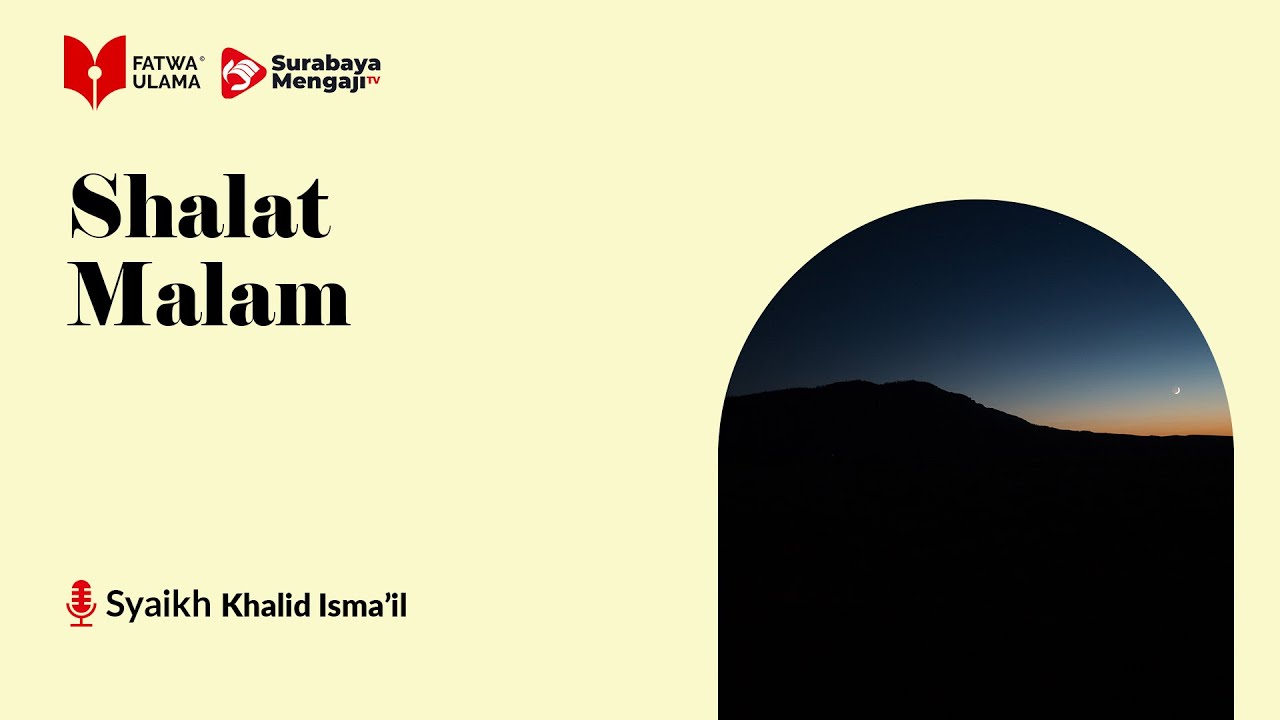 Shalat Malam - Syaikh Khalid Isma'il - YouTube