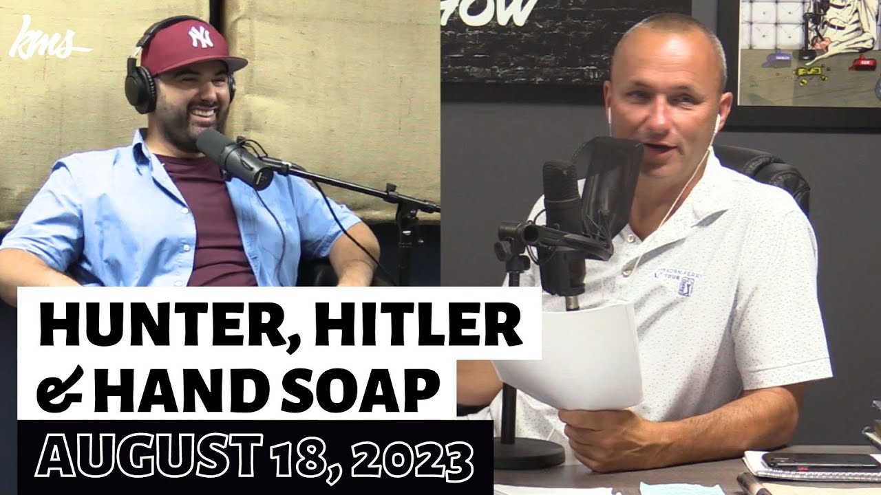 KMS Live | August 18, 2023 - Hunter, Hitler & Hand Soap ft. Blind Mike ...