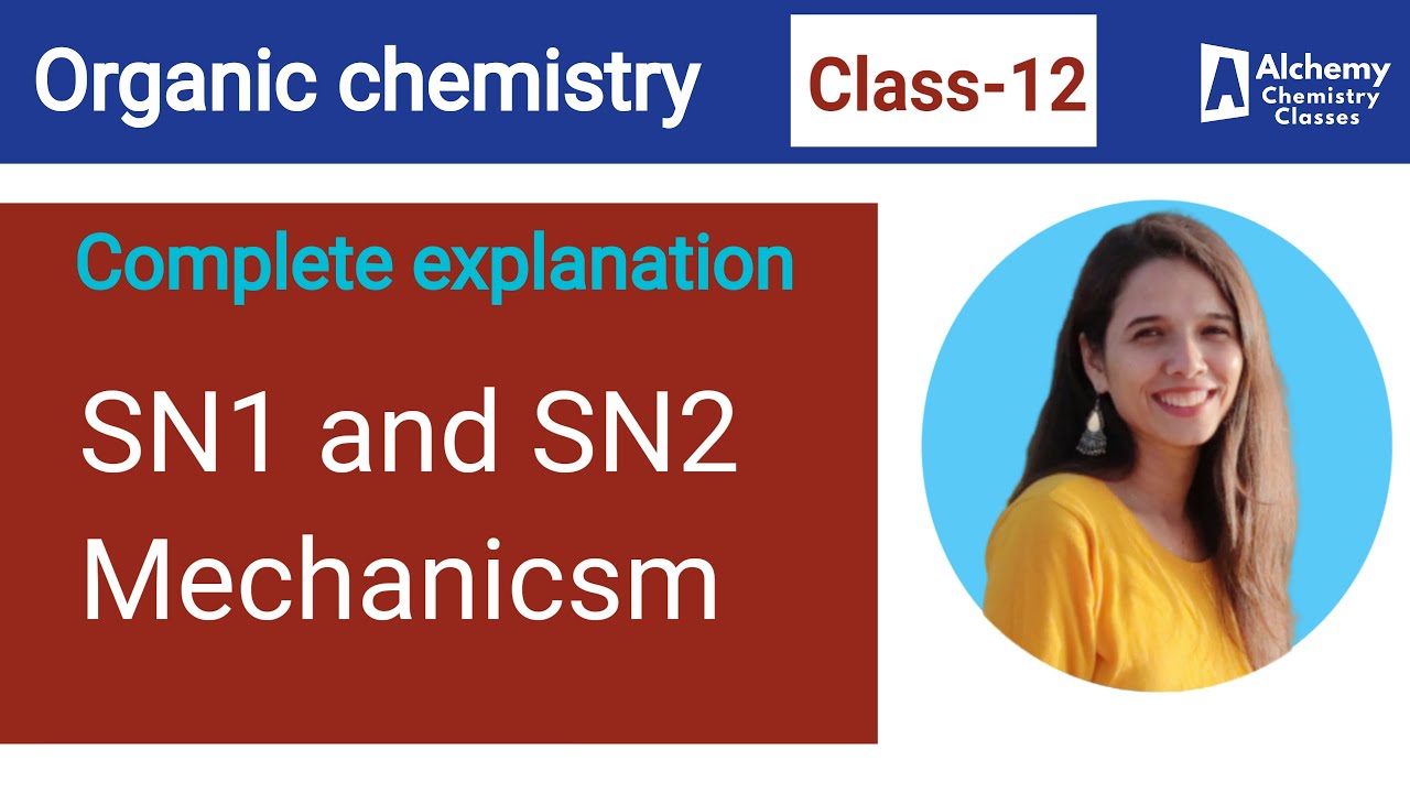 SN1 and SN2 mechanism | organic chemistry | class 12 - YouTube