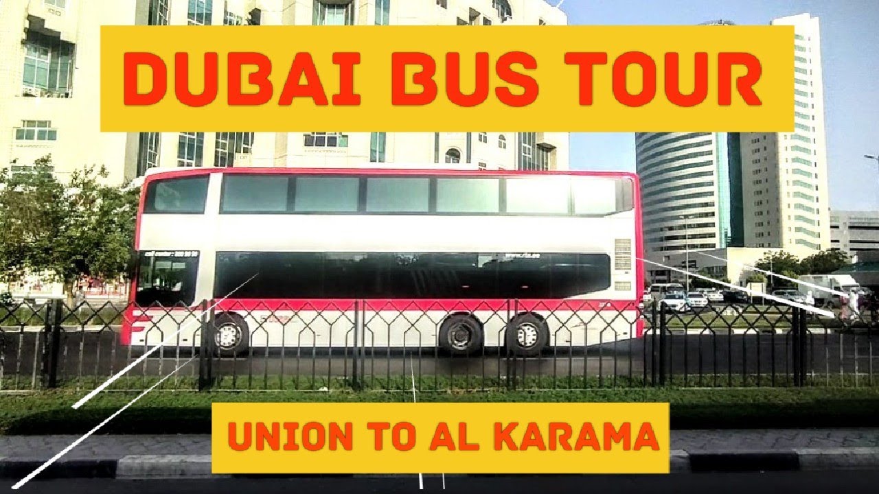 Dubai Bus Tour from Union to Al Karama |dubaitravel |bustour ...