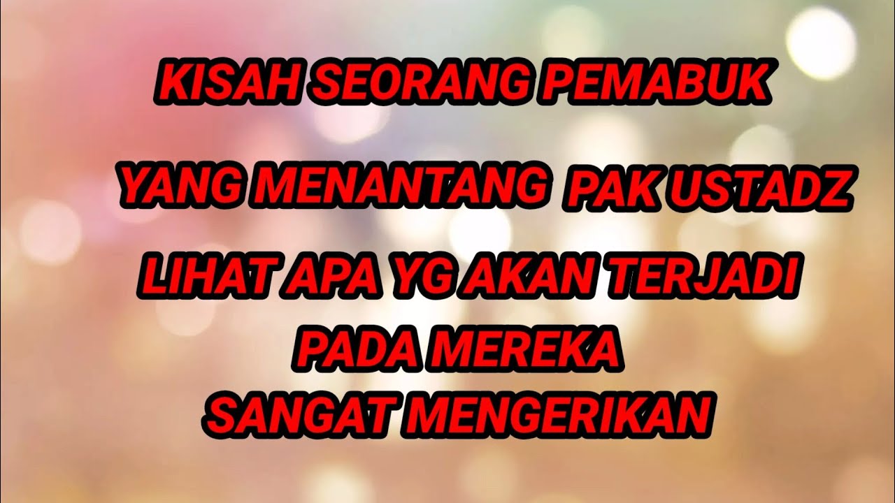 KISAH SEORANG PEMABUK - YouTube