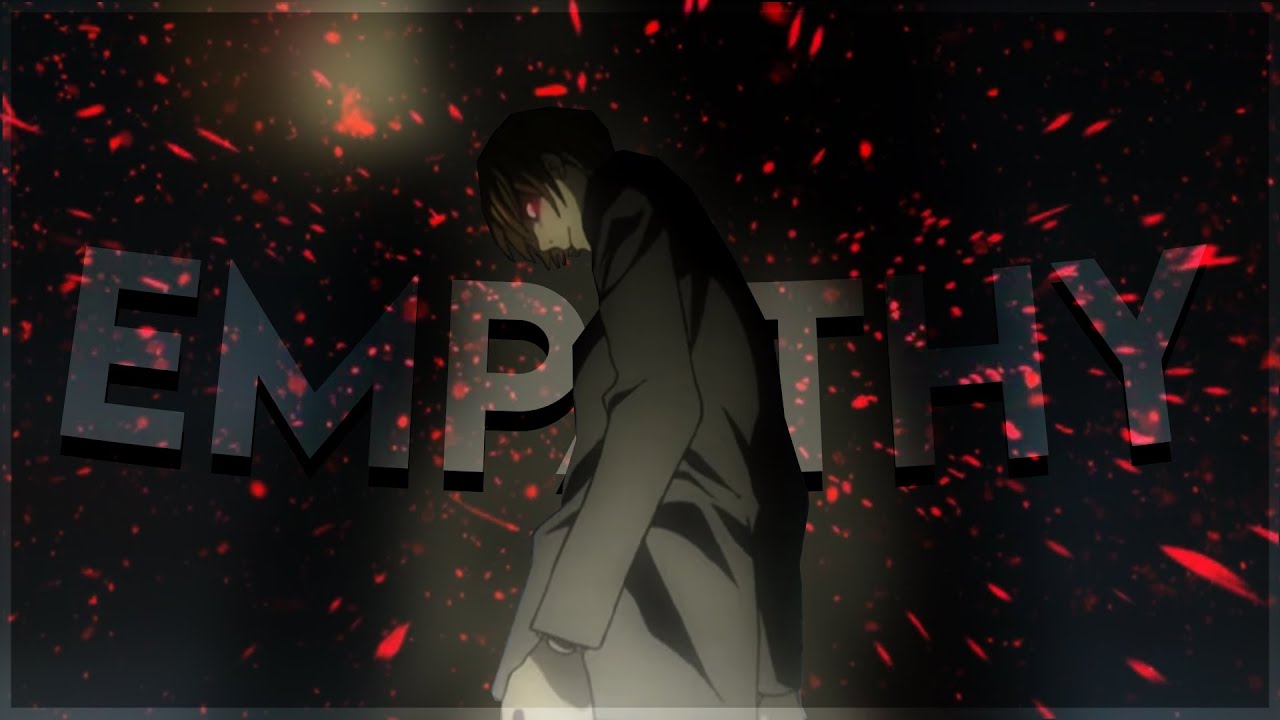 Death Note - Empathy [Edit/AMV] - YouTube