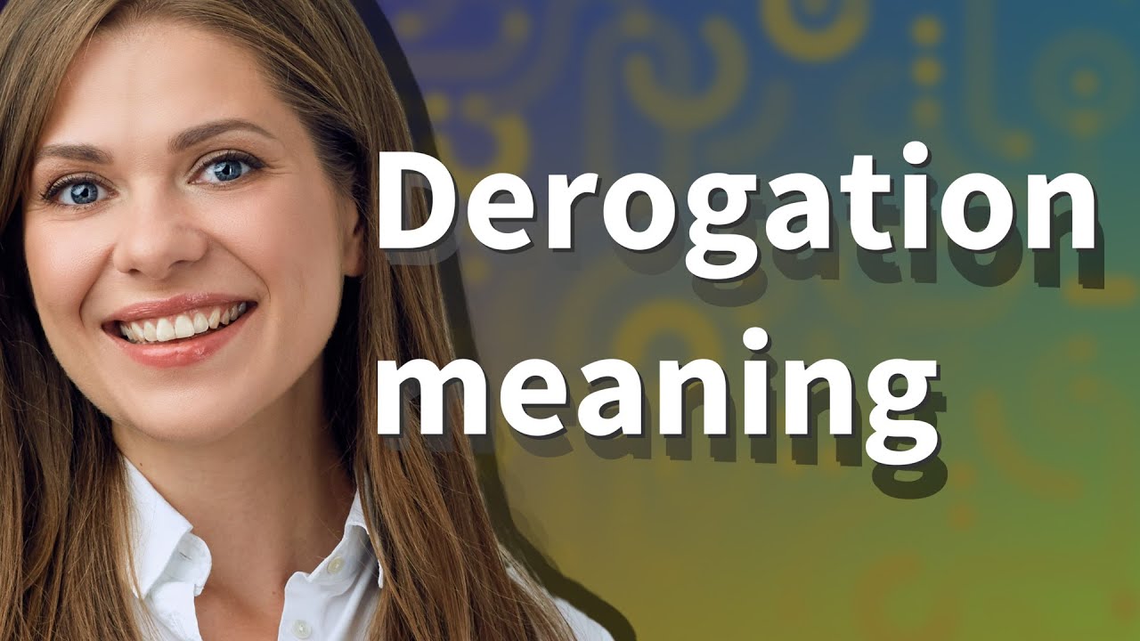 Derogation | meaning of Derogation - YouTube