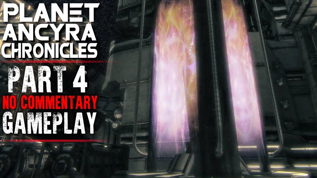 Planet Ancyra Chronicles Gameplay - Part 4 - Walkthrough (No Commentary) - YouTube