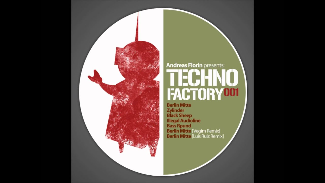 Andreas Florin - Berlin Mitte [Techno factory 001] - YouTube
