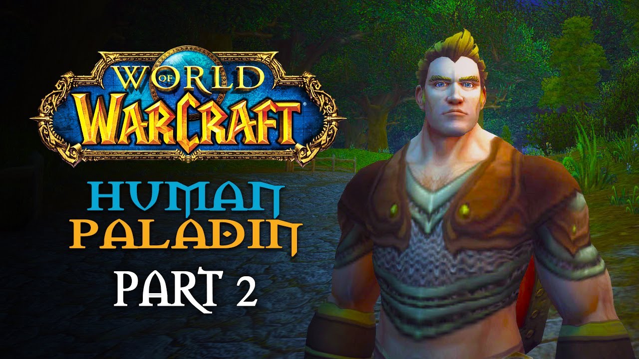 World of Warcraft Playthrough | Human Paladin | Part 2: Elwynn Forest ...