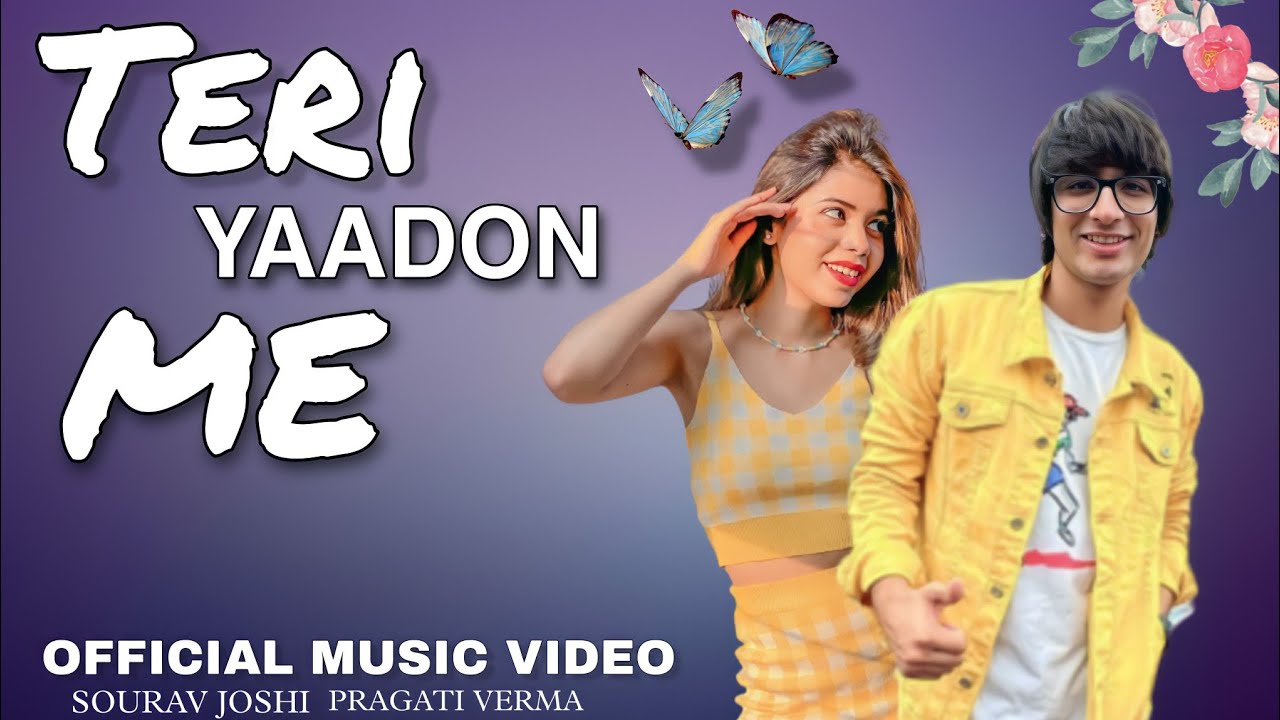 Teri Yaadon Mein : Sourav Joshi, Pragati Verma, | New Song Sourav Joshi ...