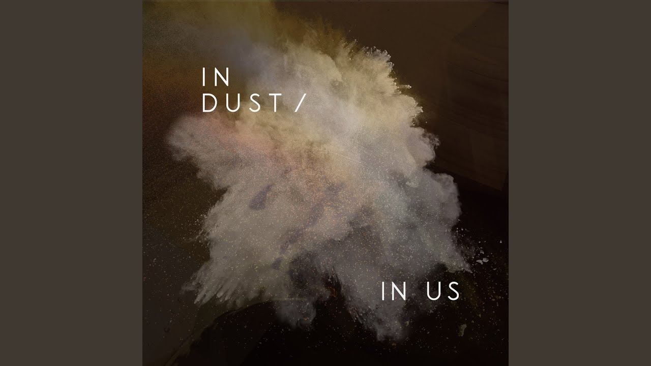 In Dust / In Us - YouTube Music