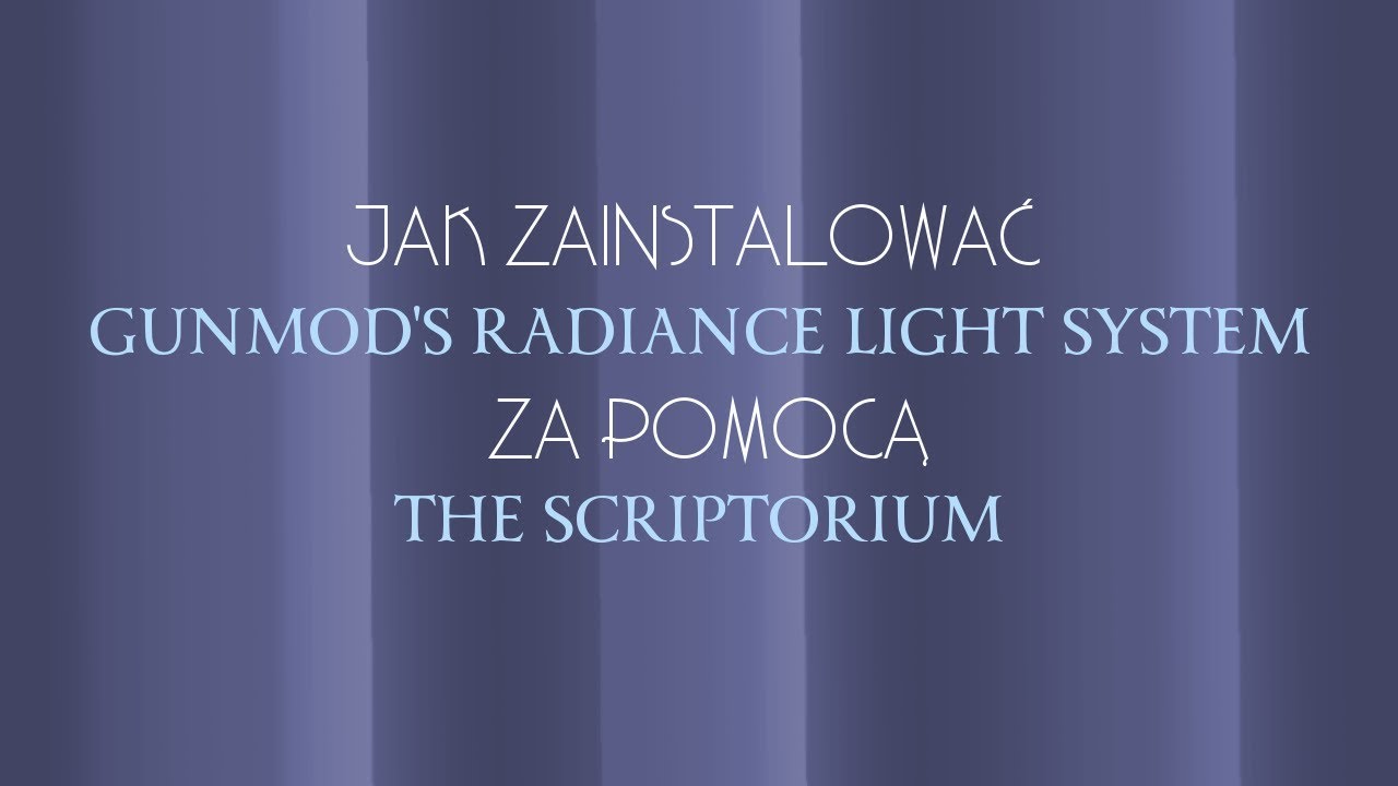PORADNIK | Jak zainstalować Gunmod's Radiance Light System przy pomocy ...