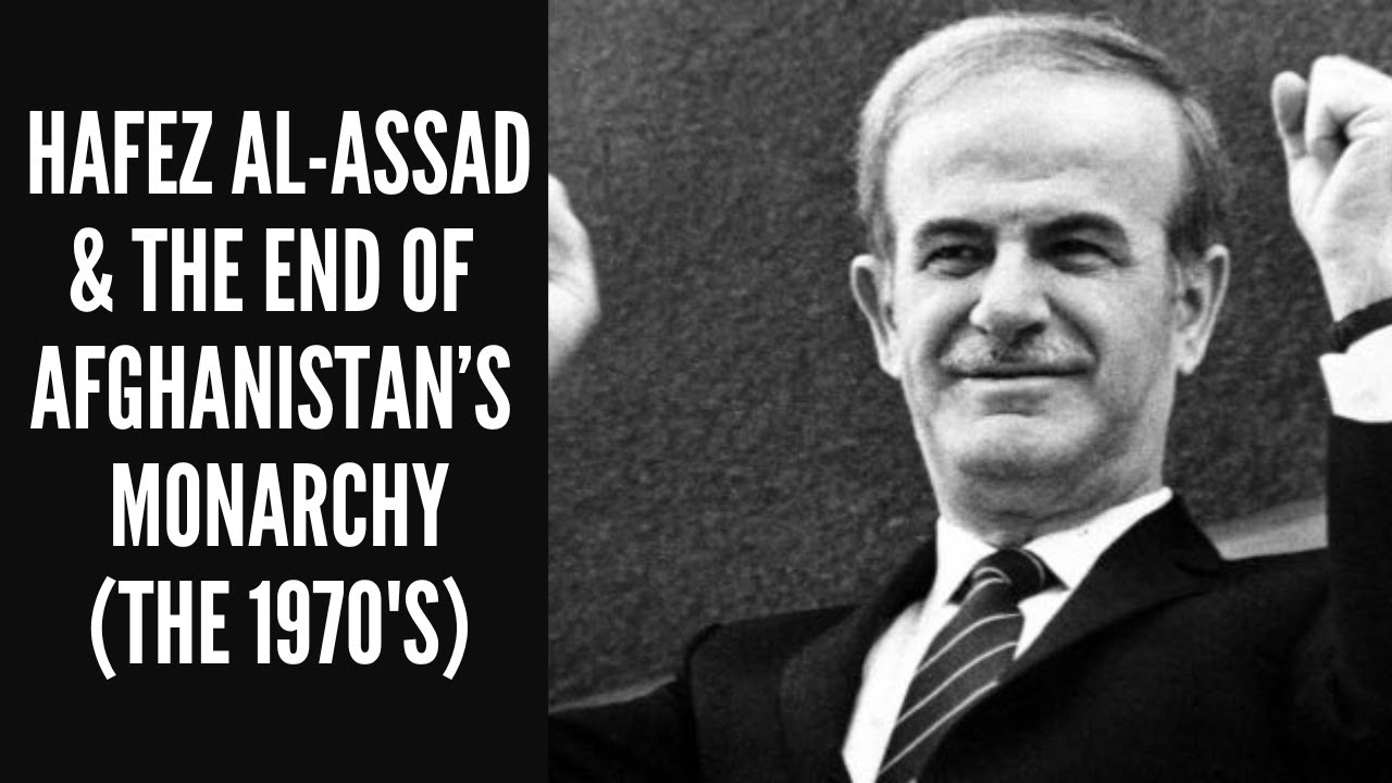 Syria's Hafez Al-Assad and Afghanistan (The early 1970's) - YouTube