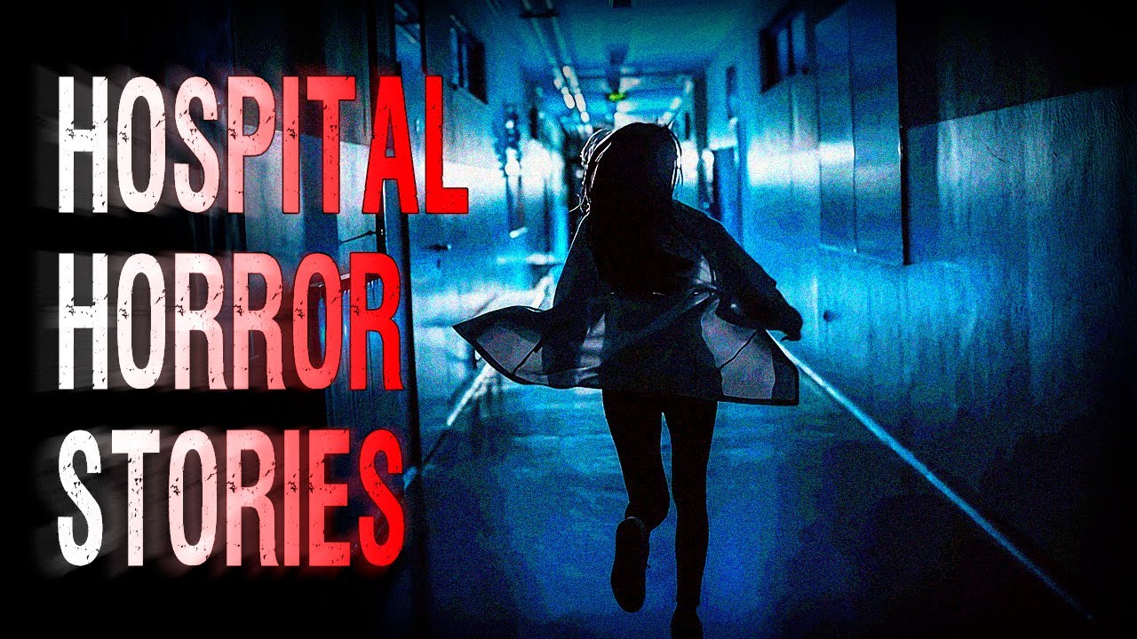 5 True Hospital Horror Stories True Scary Stories Youtube