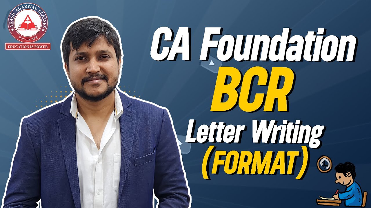 CA Foundation | BCR - Letter Writting (Format) | Akash Agarwal Classes ...