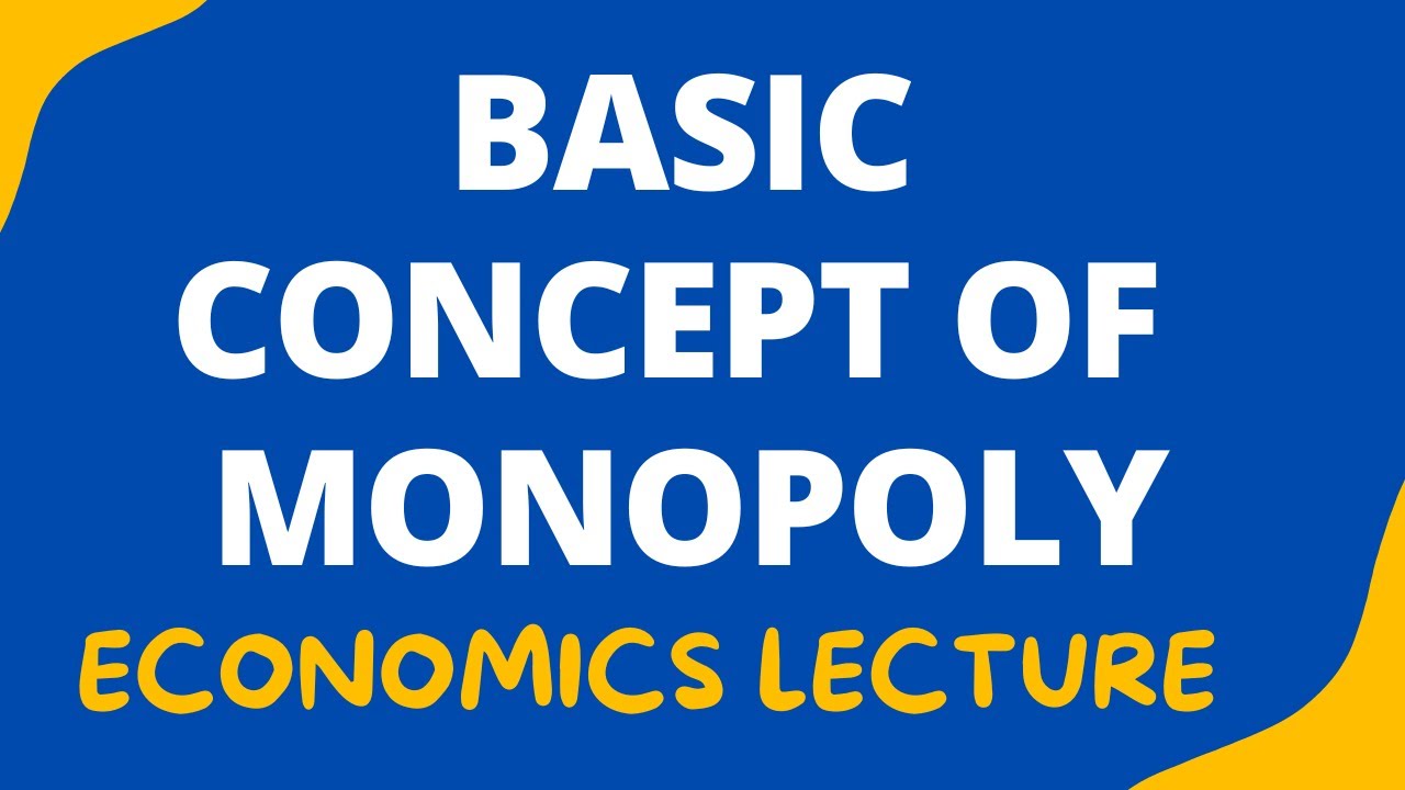 Basic concept of Monopoly |Economics lectures |@Educational Hub - YouTube