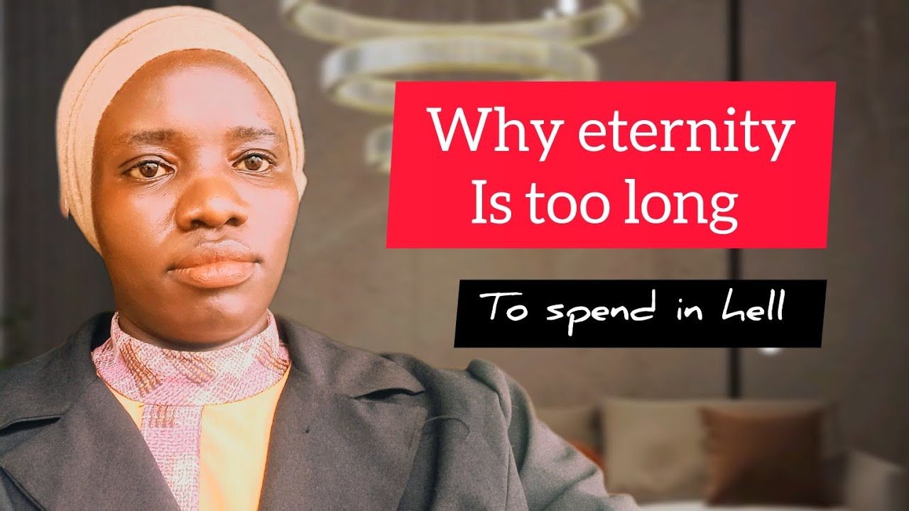 WHY ETERNITY IS TOO LONG TO SPEND IN HELL - YouTube