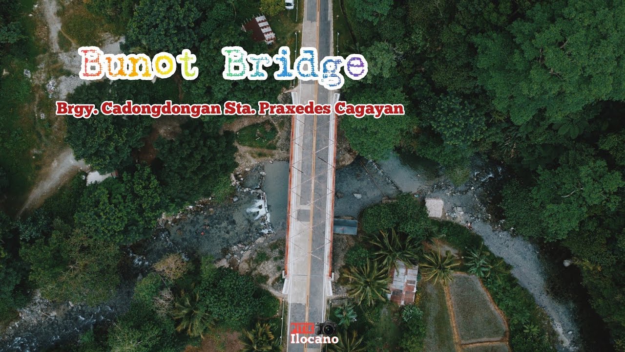 𝗕𝘂𝗻𝗼𝘁 𝗕𝗿𝗶𝗱𝗴𝗲 - Brgy. Cadongdongan Sta.Praxedes Cagayan - YouTube