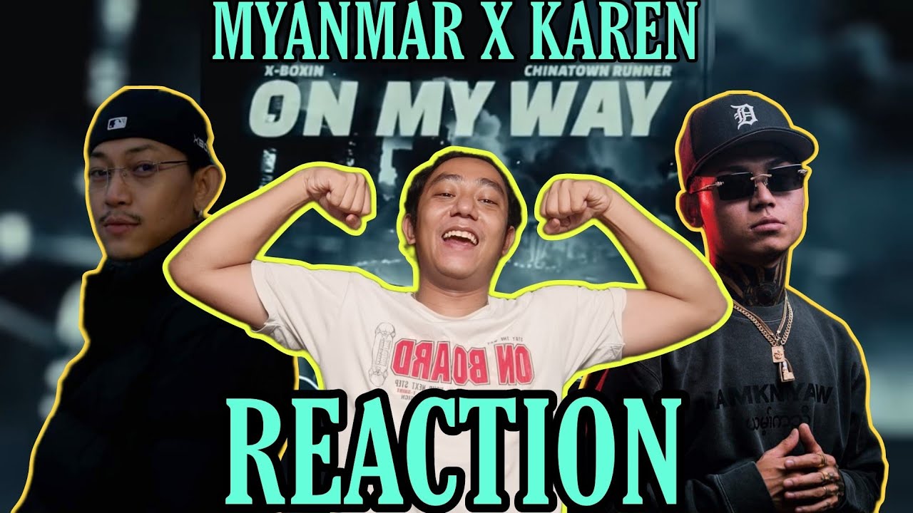 KAREN X MYANMAR COLLAB ON THE FIRE ! | X-BOXIN & CHINATOWN RUNNER - ON ...