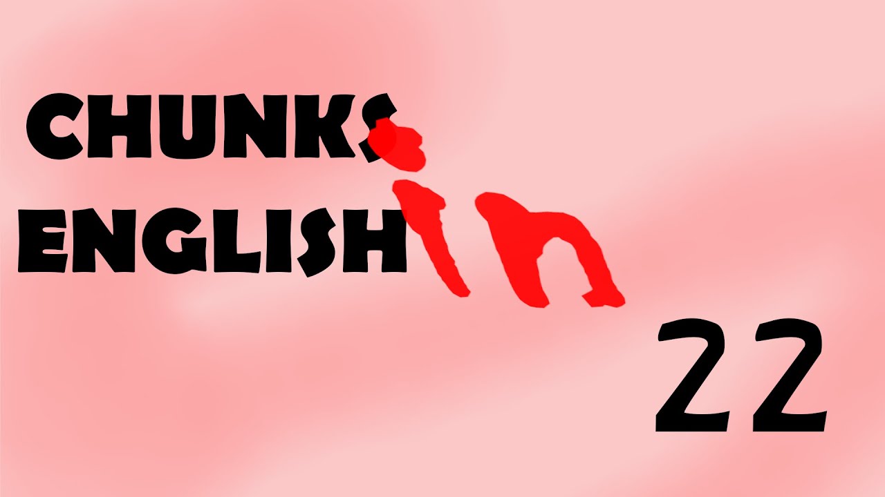 22. Chunks in English: Let along - YouTube