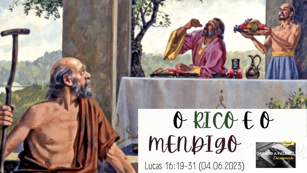 O RICO E O MENDIGO || Lucas 16:19-31 || 04.06.2023 - YouTube