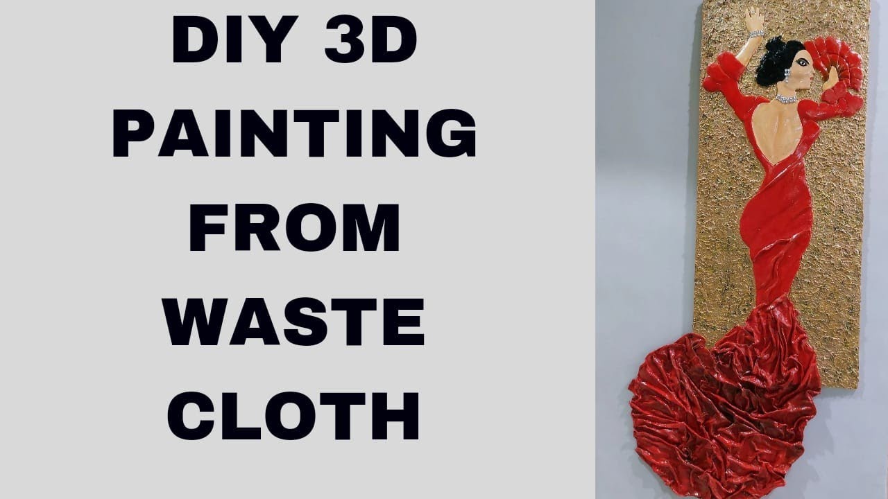 DIY 3D PAINTING FROM WASTE CLOTH ||🌼|| - YouTube