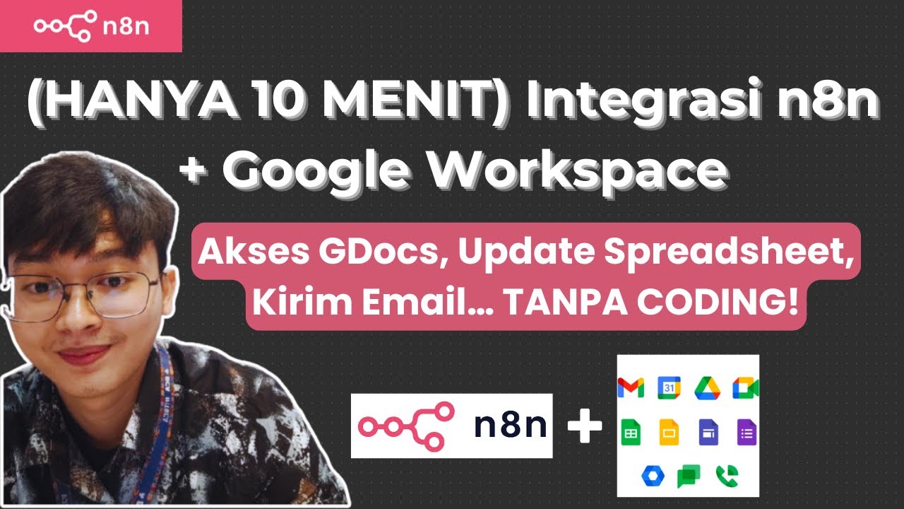 (HANYA 10 MENIT) Integrasi n8n + Google Workspace Tanpa Coding! - YouTube