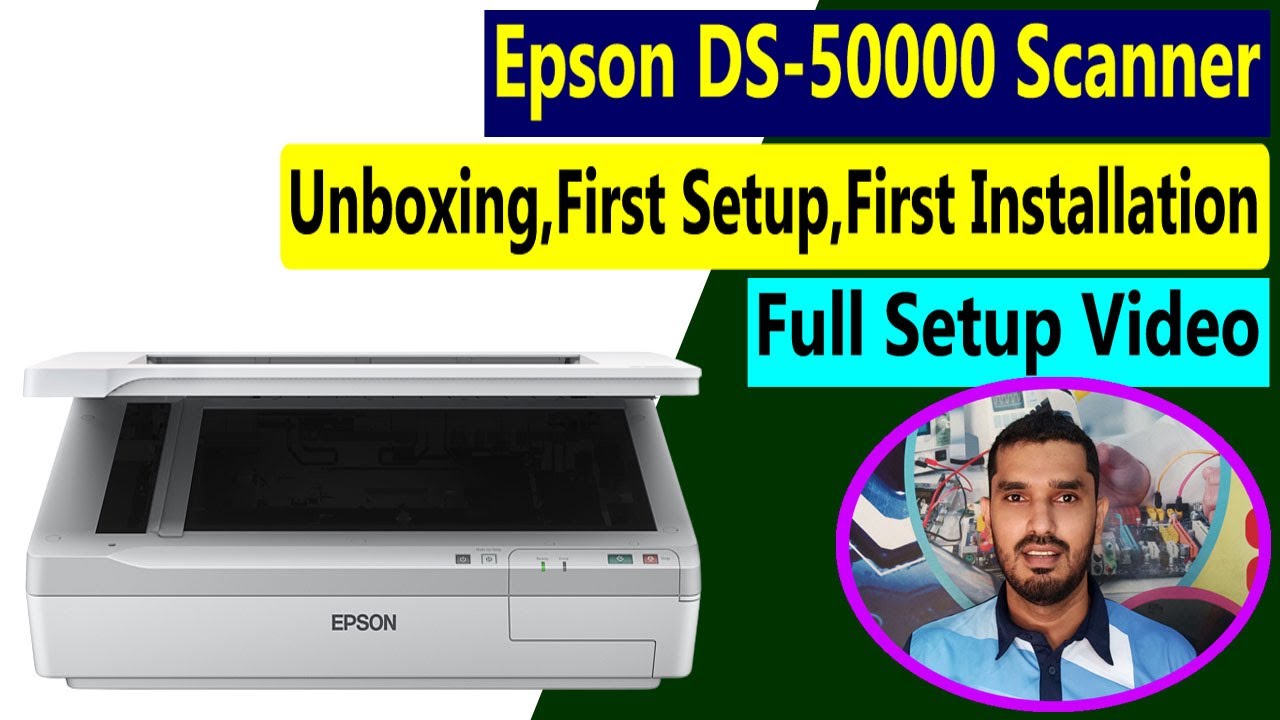 Epson DS-50000 Scanner Unboxing,First Installation & Full Setup മലയാളം ...