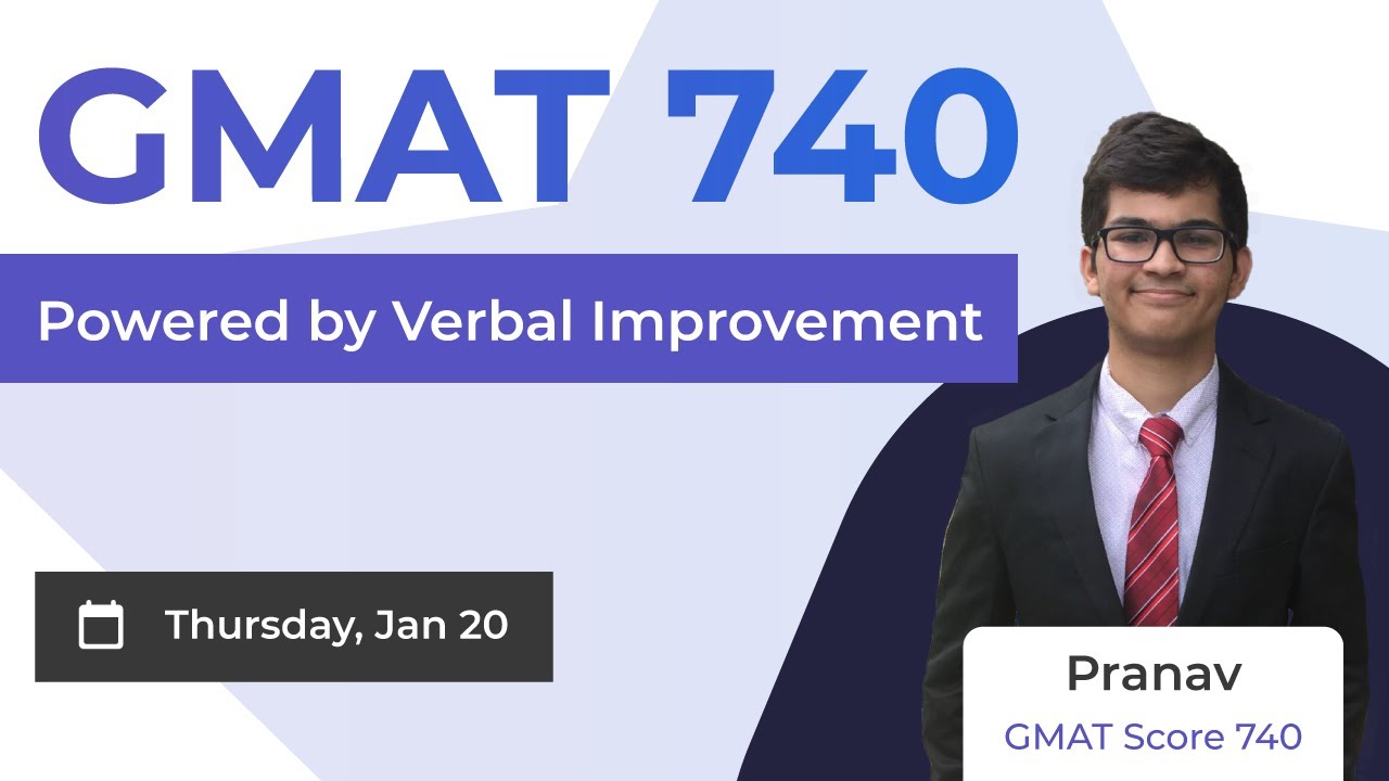GMAT 690 to 740 | GMAT Improvement Tips from Pranav | GMAT Success ...