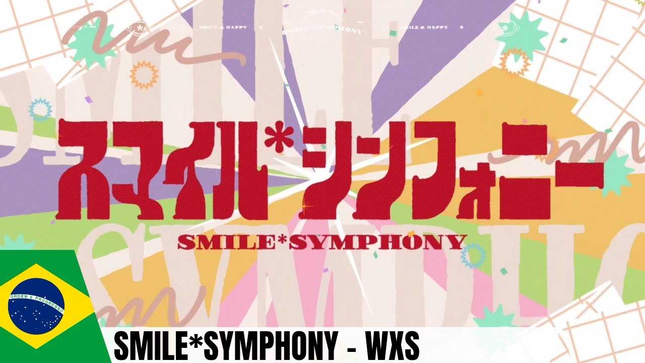 PJSK 】 Wonderlands × Showtime - Smile*Symphony (Tradução PT-BR) - YouTube