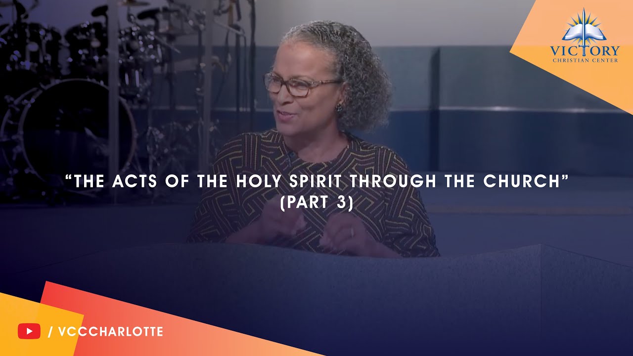 "The Acts of the Holy Spirit Through the Church" (Part 3) - Marilyn ...