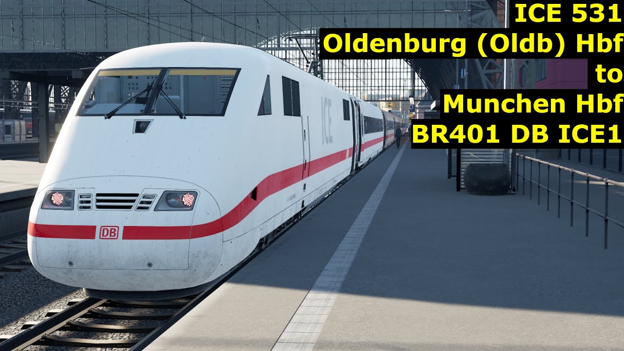 ICE 531 - Oldenburg(Oldb) Hbf to München Hbf - BR401 DB ICE1 - YouTube