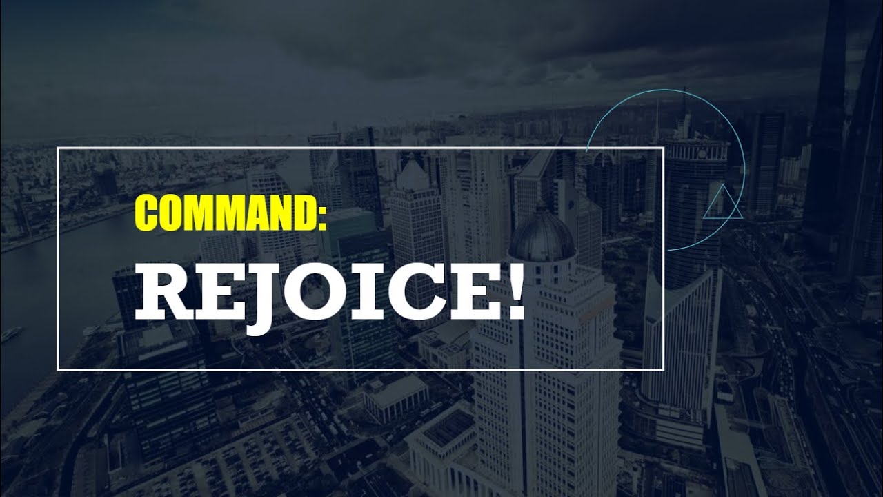 Command: REJOICE! - YouTube
