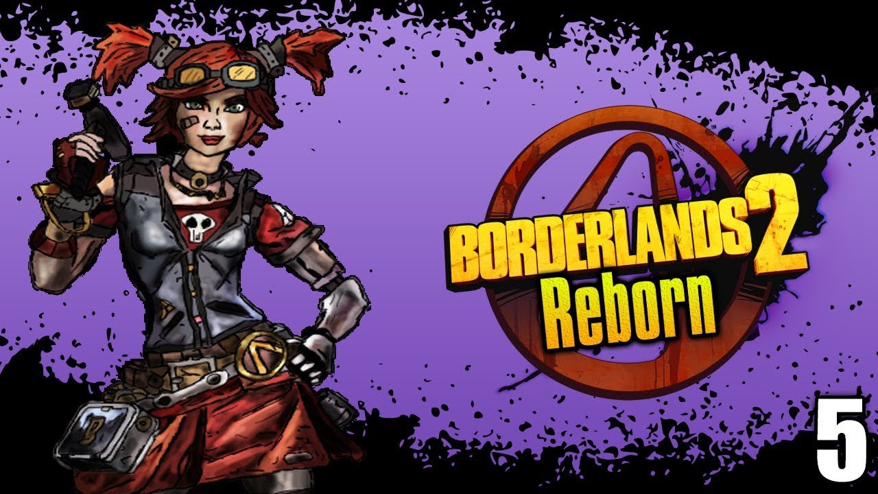 Borderlands 2 Reborn [Season 2] #5: Badass Crater of Badassitude (Part ...