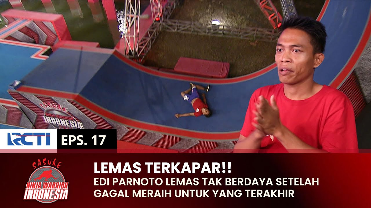 LEMAS TERKAPAR!! Edi Parnoto Kelelahan Sampai Tiduran | SASUKE NINJA ...