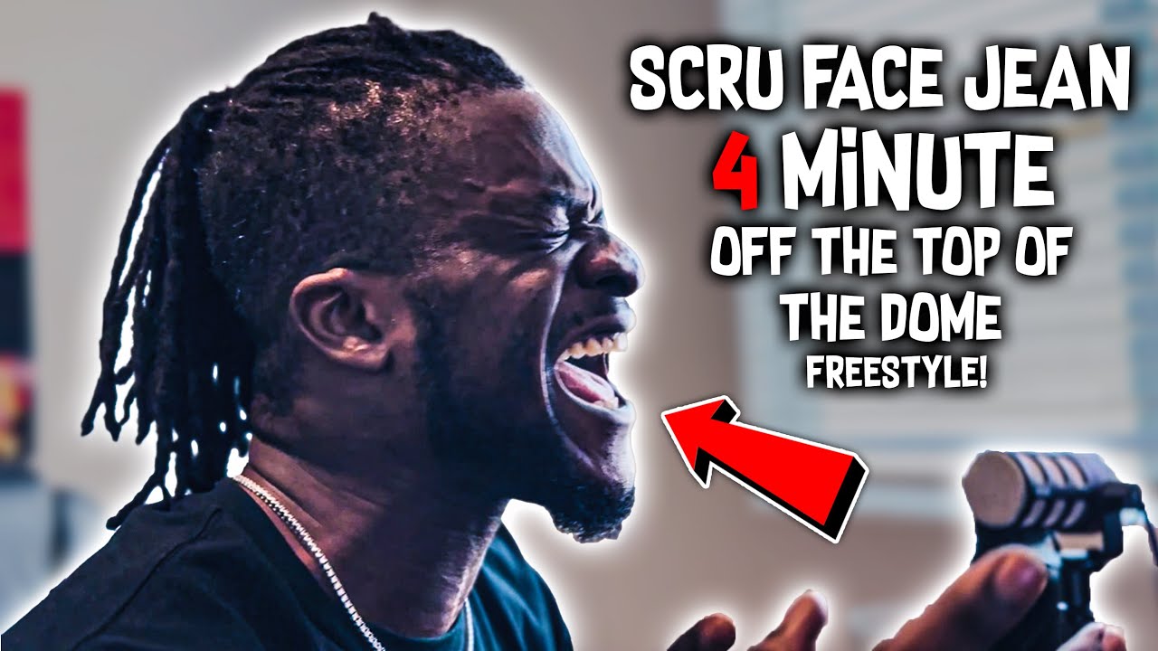 Scru Face Jean Freestyles Off The Top Of The Dome For 4 Minutes to ...