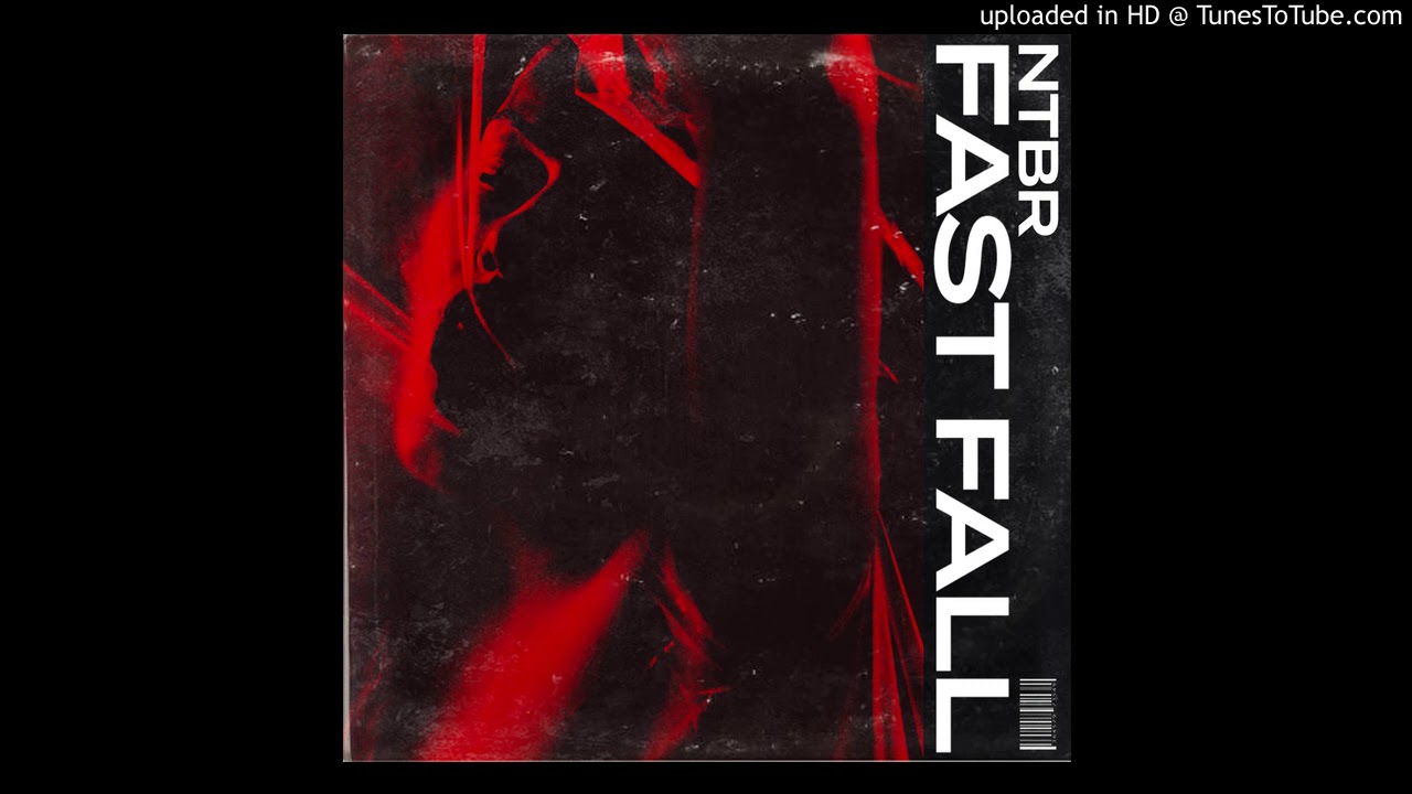 NTBR - Fast Fall - YouTube